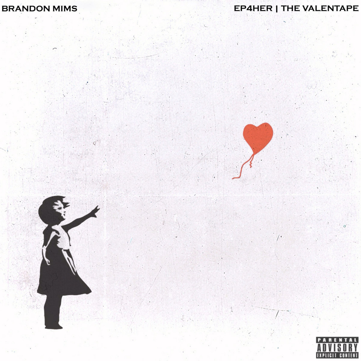 EP4HER | THE VALENTAPE | Brandon Mims