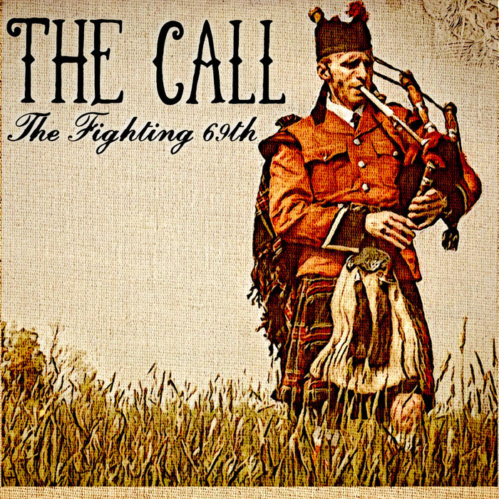 The Call (Ten Years On) | The Fighting 69th
