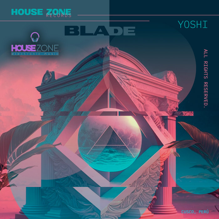 Blade | Yoshi | House Zone