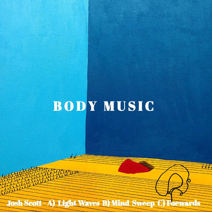 Josh Scott / BODY MUSIC #003 | j l o