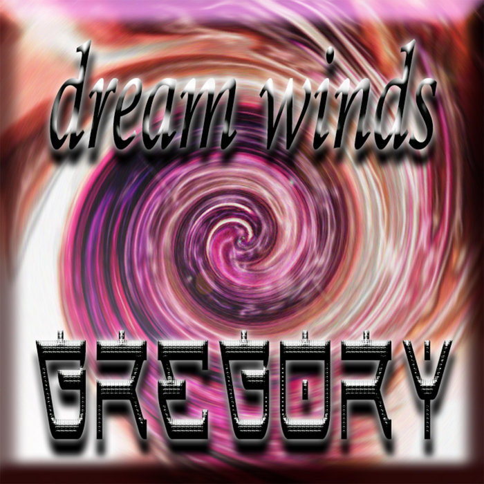 Dream Winds | GREGORY