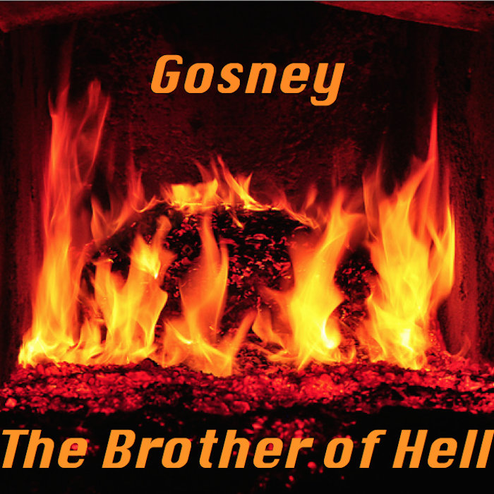 The Brother of Hell | Gosney