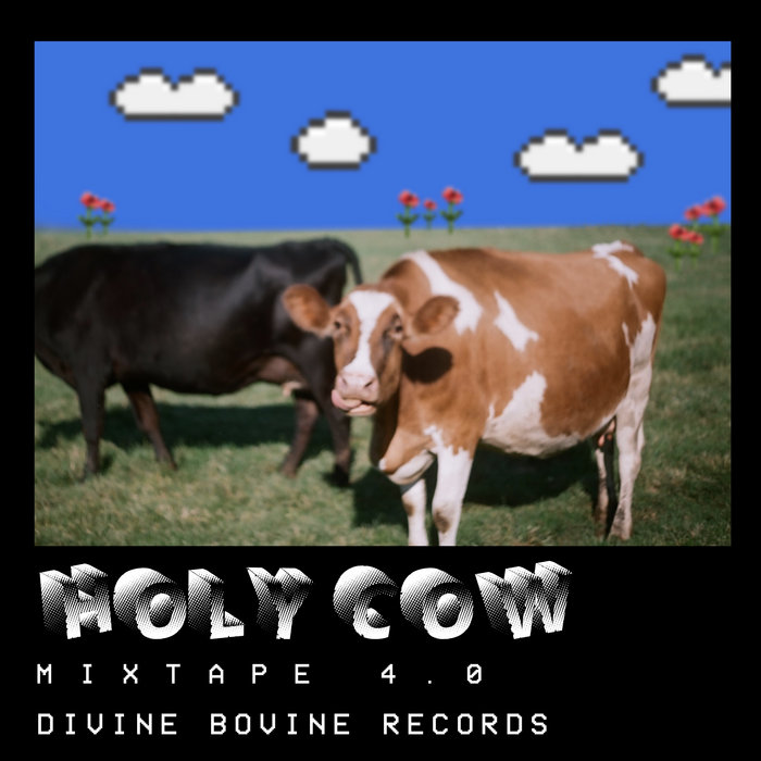 HOLY COW MIXTAPE 4.0 | Divine Bovine Records