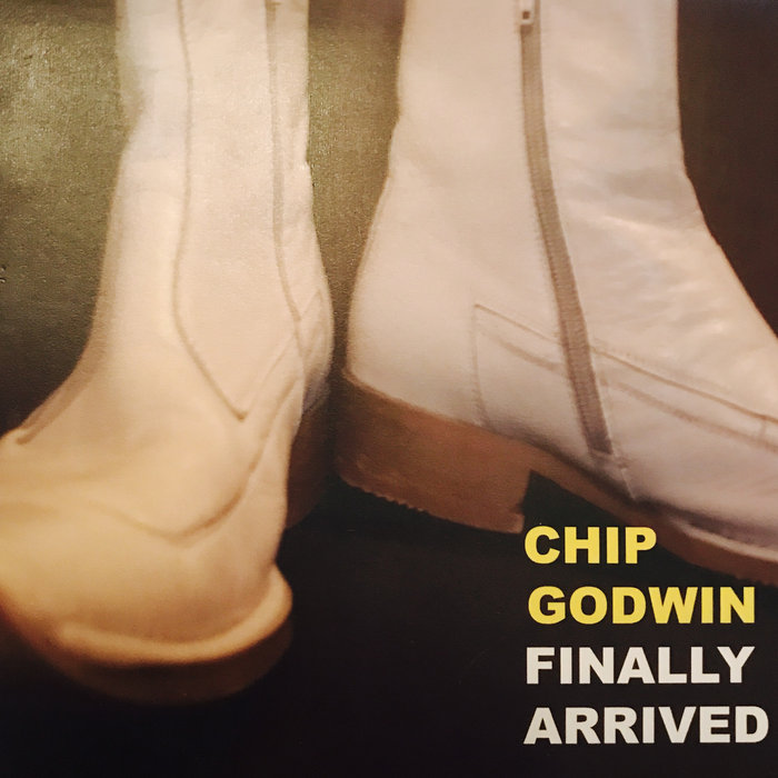 Finally Arrived | Chip Godwin