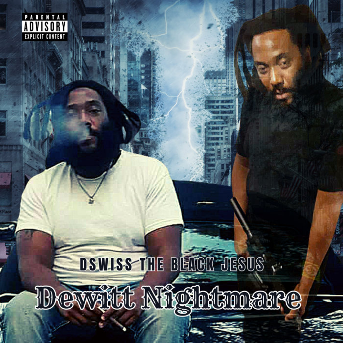 Dewitt Nightmare | Dswiss The Black Jesus | Flyah Ent.