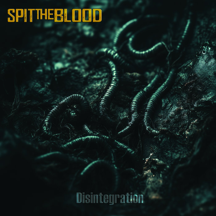 Disintegration EP | Spit The Blood