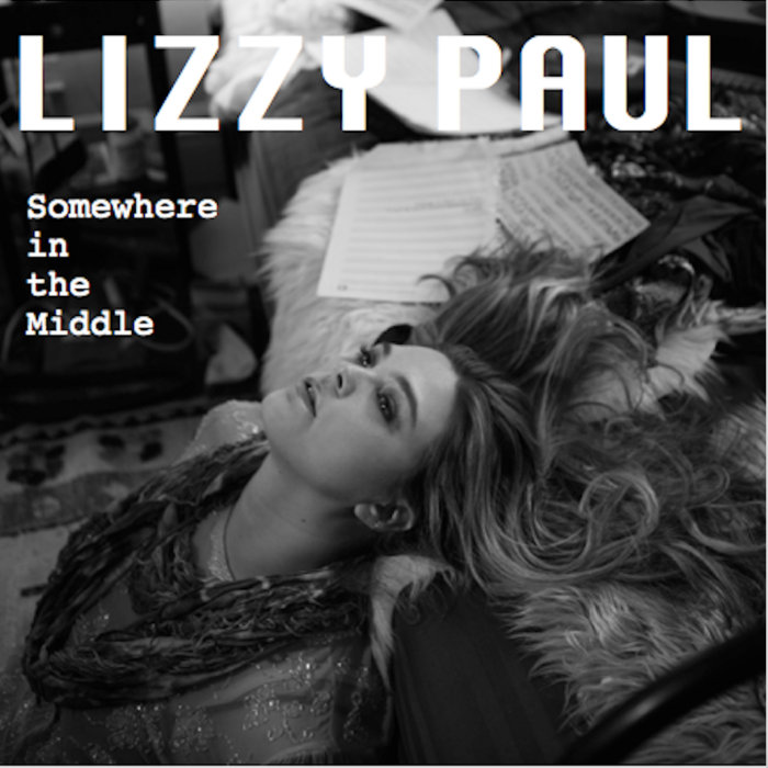 Somewhere in the Middle | Lizzy Paul