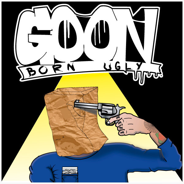 Born Ugly | Goon