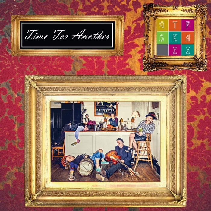 Time For Another | GYPSKAZZ