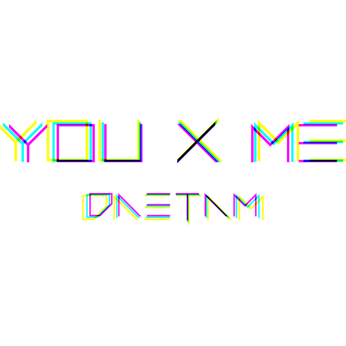 You x Me | DAETAM