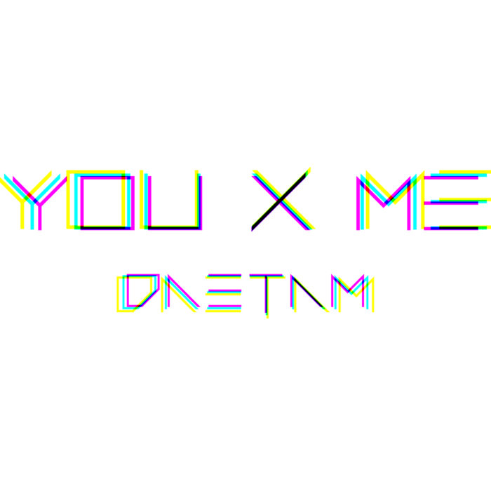 You x Me | DAETAM