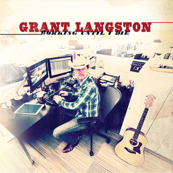 Working Until I Die | Grant Langston