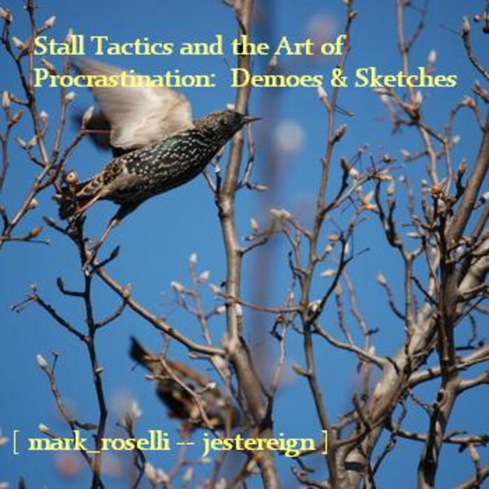 Stall Tactics and the Art of Procrastination: Demoes & Sketches | mark ...