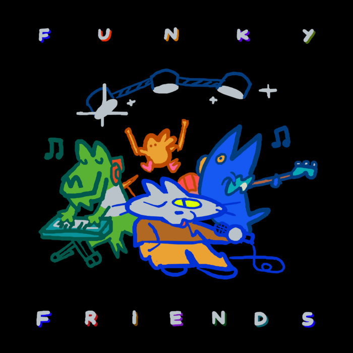 funky friends | Louie Zong