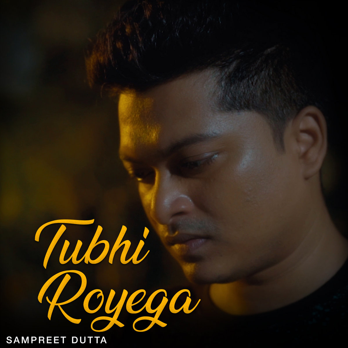Tu Bhi Royega | Sampreet Dutta