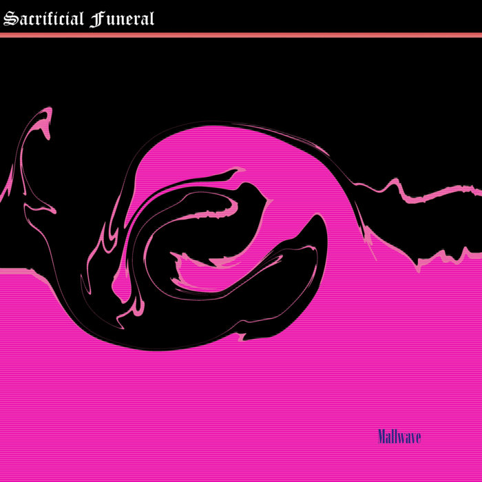 Mallwave | Sacrificial Funeral