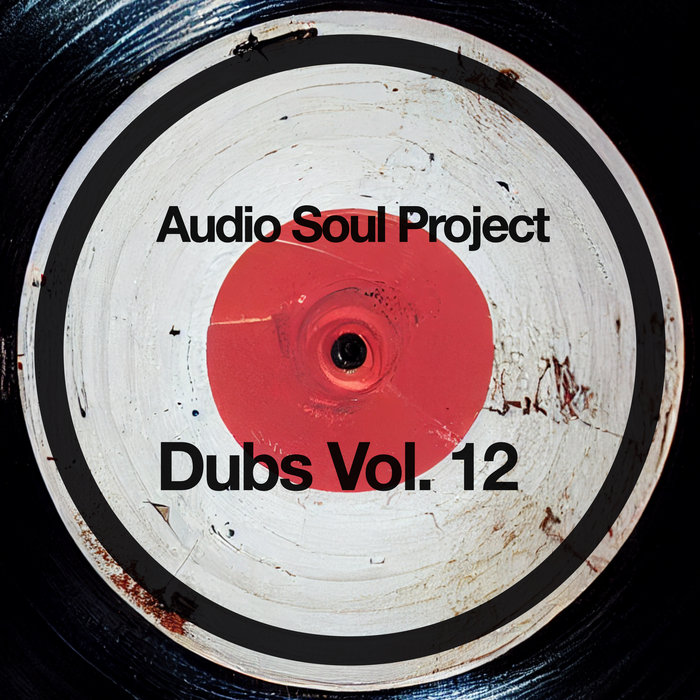 Dubs Vol. 12 | Audio Soul Project