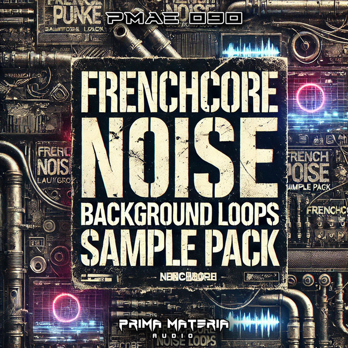 [PMAE090] Frenchcore Background Noise Loops (Sample Pack) | Exode 33 ...