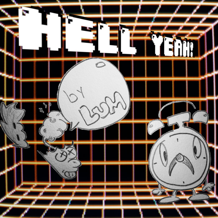 Hell Yeah! | Lum