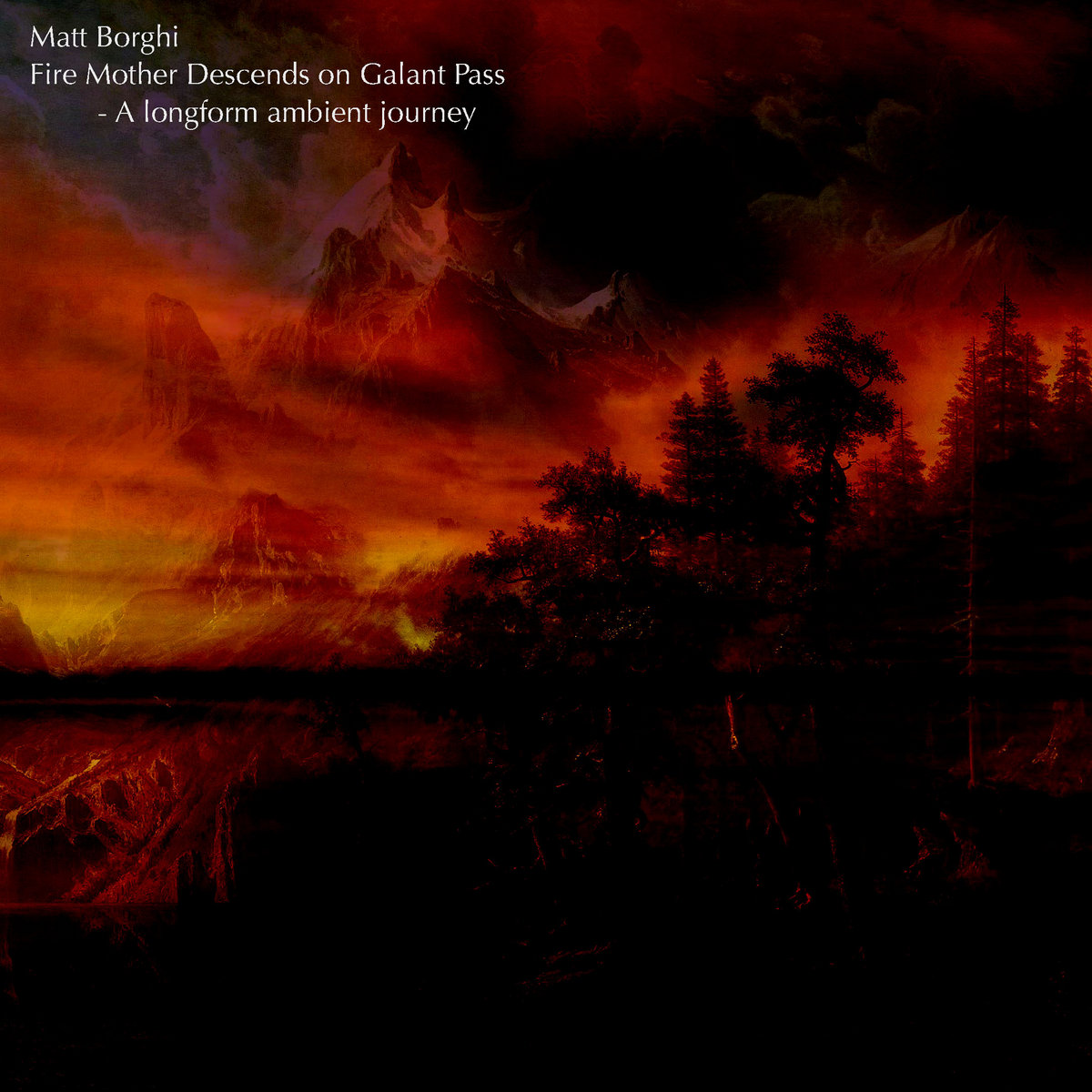 Fire Mother Descends on Galant Pass - A Longform Ambient Journey | Matt ...