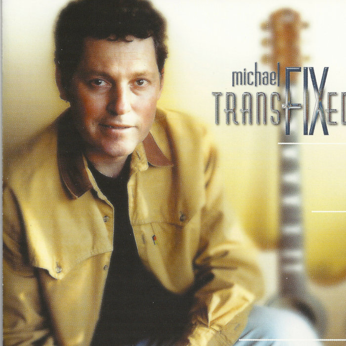 Transfixed | Michael Fix