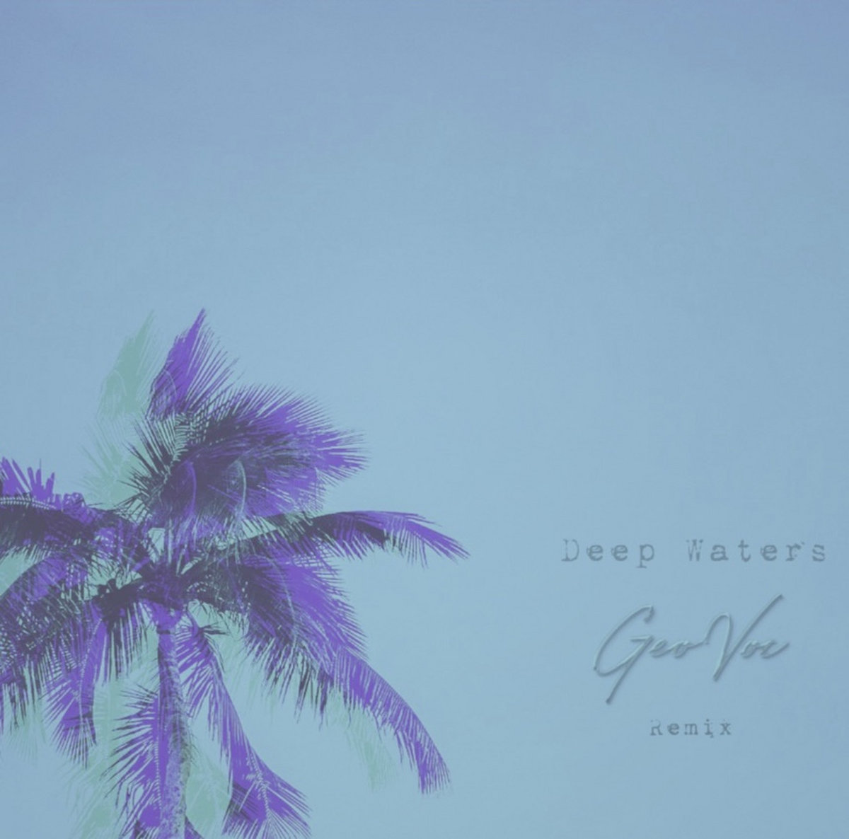 Deep Waters (GeoVoc Remix) | The Last Years