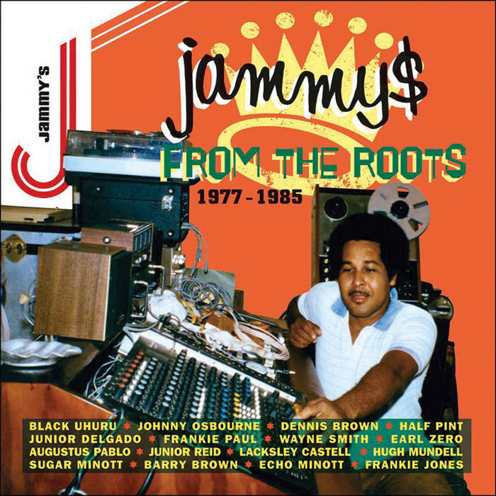 Jammys From The Roots [1977-1985] | King Jammy
