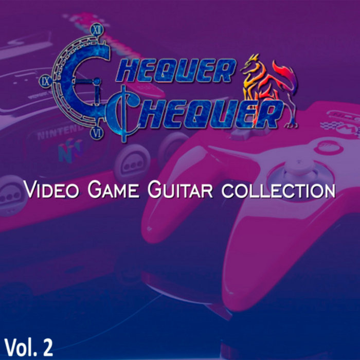 Video Game Guitar Collection, Vol. 2 | ChequerChequer | Chequer Chequer