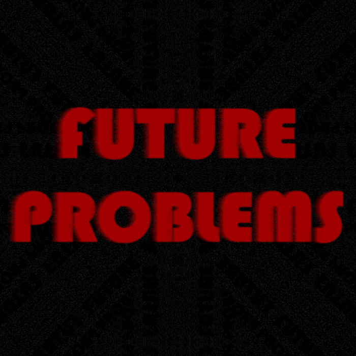 Future Problems | Zigarettenbruch