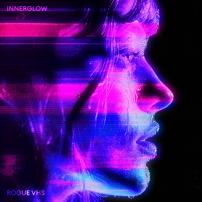 Innerglow | Rogue VHS