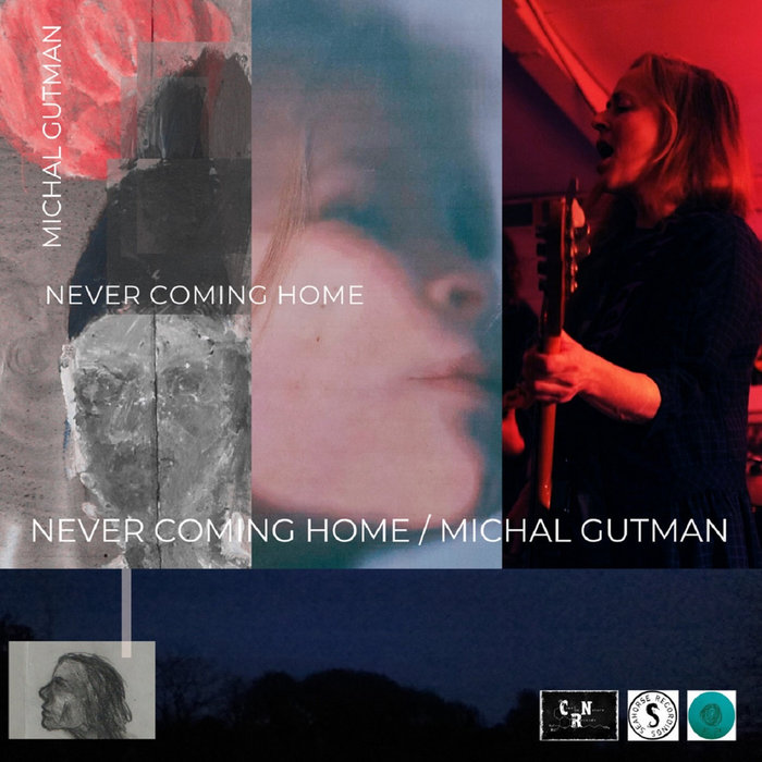 Never Coming Home | Michal Gutman | Cruel Nature Records