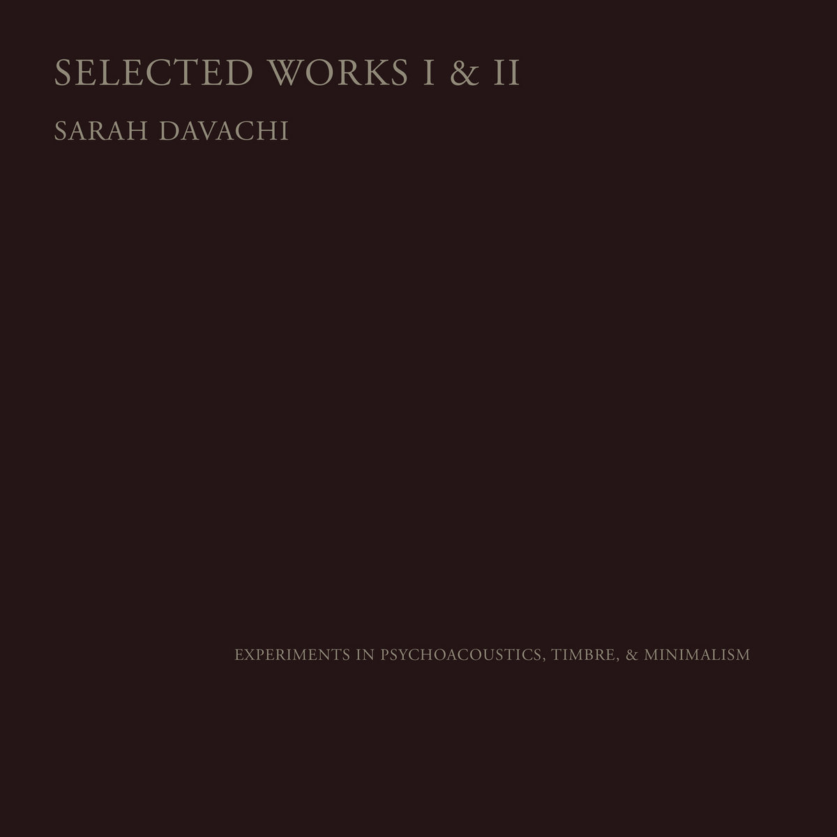 Selected Works I & II | Sarah Davachi