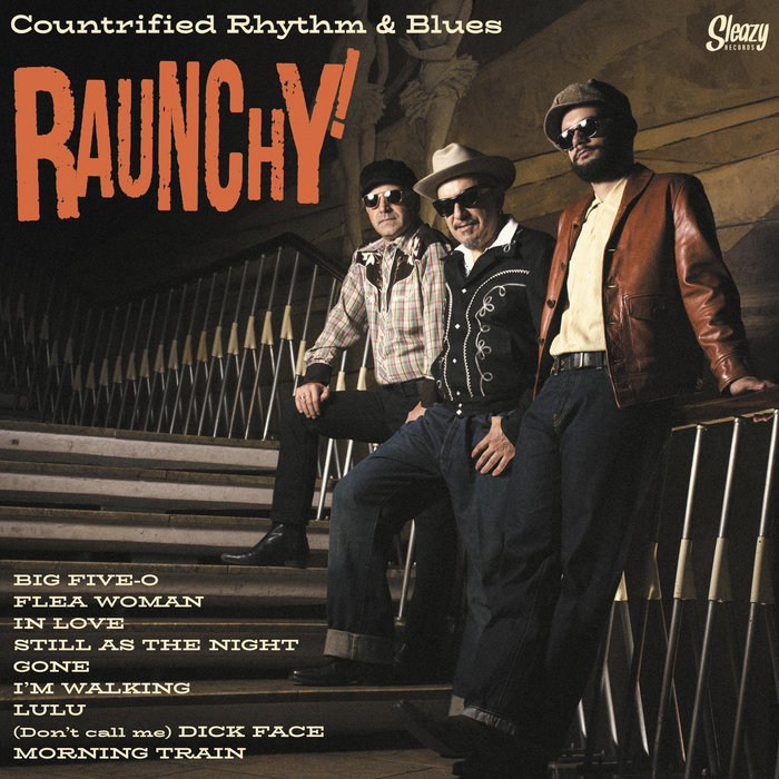 Countrified Rhythm & Blues | Raunchy! | RAUNCHY!