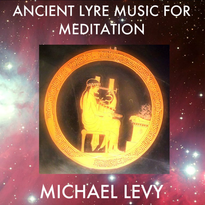 Ancient Lyre Music For Meditation | Michael Levy
