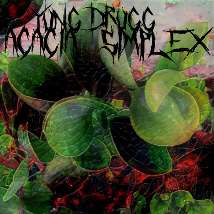 Acacia Simplex Drone | Yung Drugg