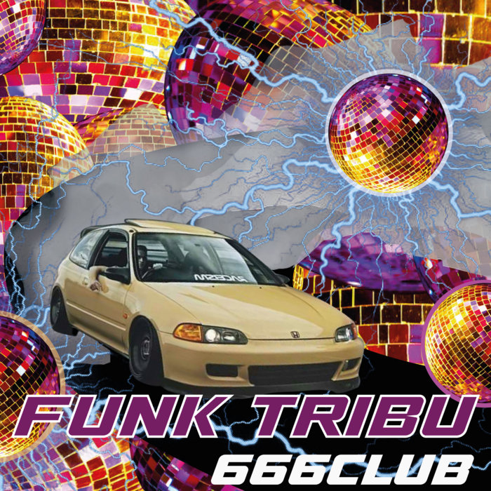 666 Cᥣᥙᖯ | Funk Tribu