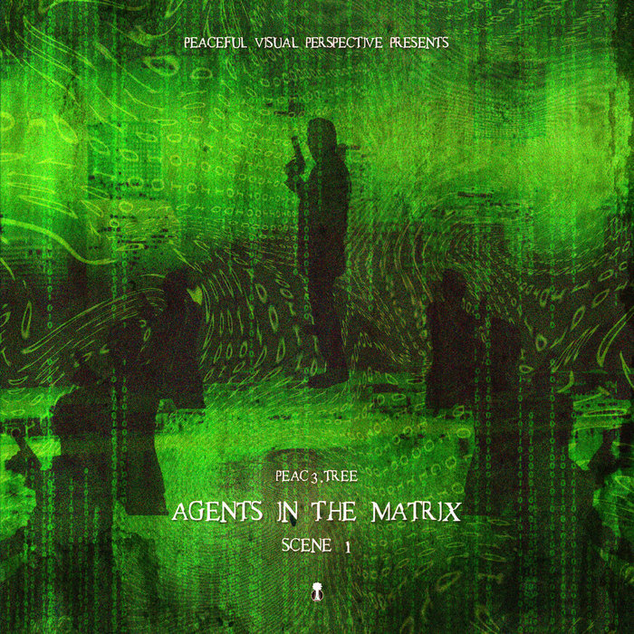 Agents In The Matrix: Scene 1 | Peac3.tree