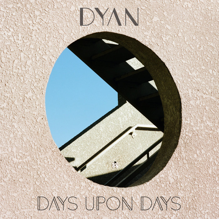 Days Upon Days (Single) | DYAN