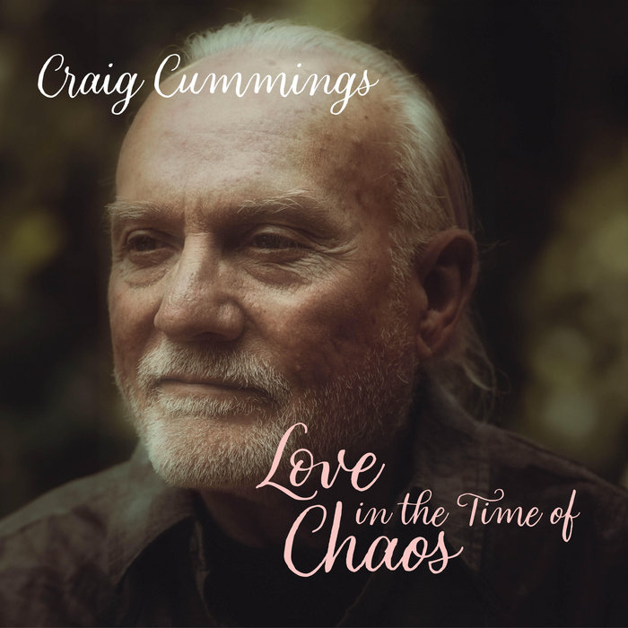 Love In The Time Of Chaos | Craig Cummings