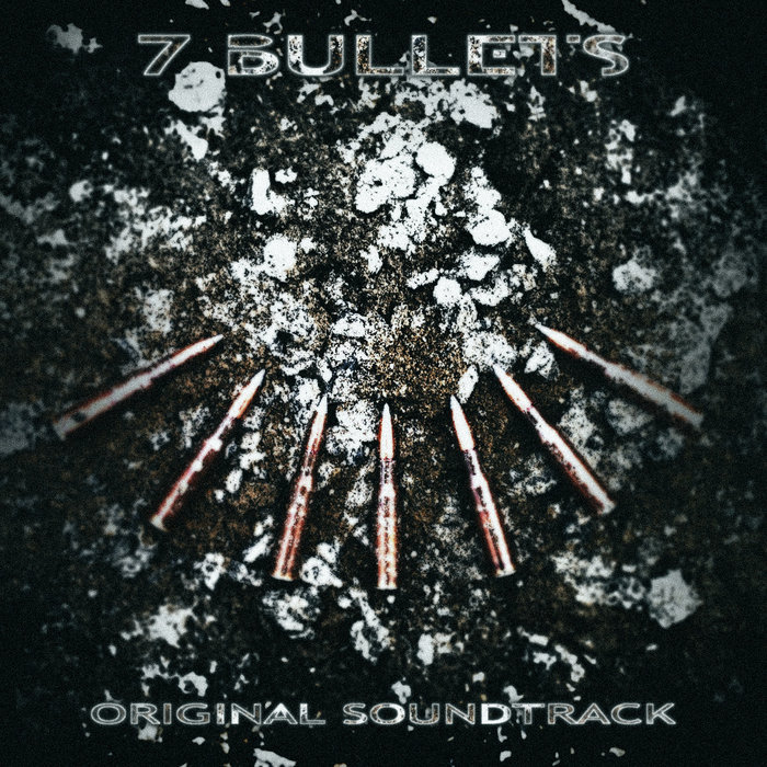 7 Bullets Original Soundtrack (remaster) | Darkbeat and zYnthetic ...