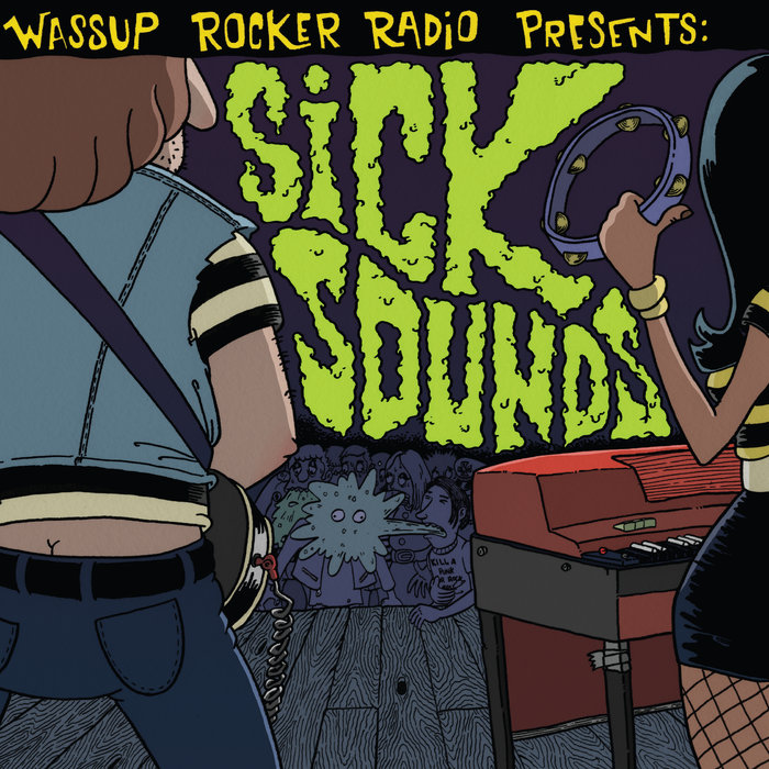 Wassup Rocker Radio Presents: Sick Sounds | Various Artists | Wassup ...