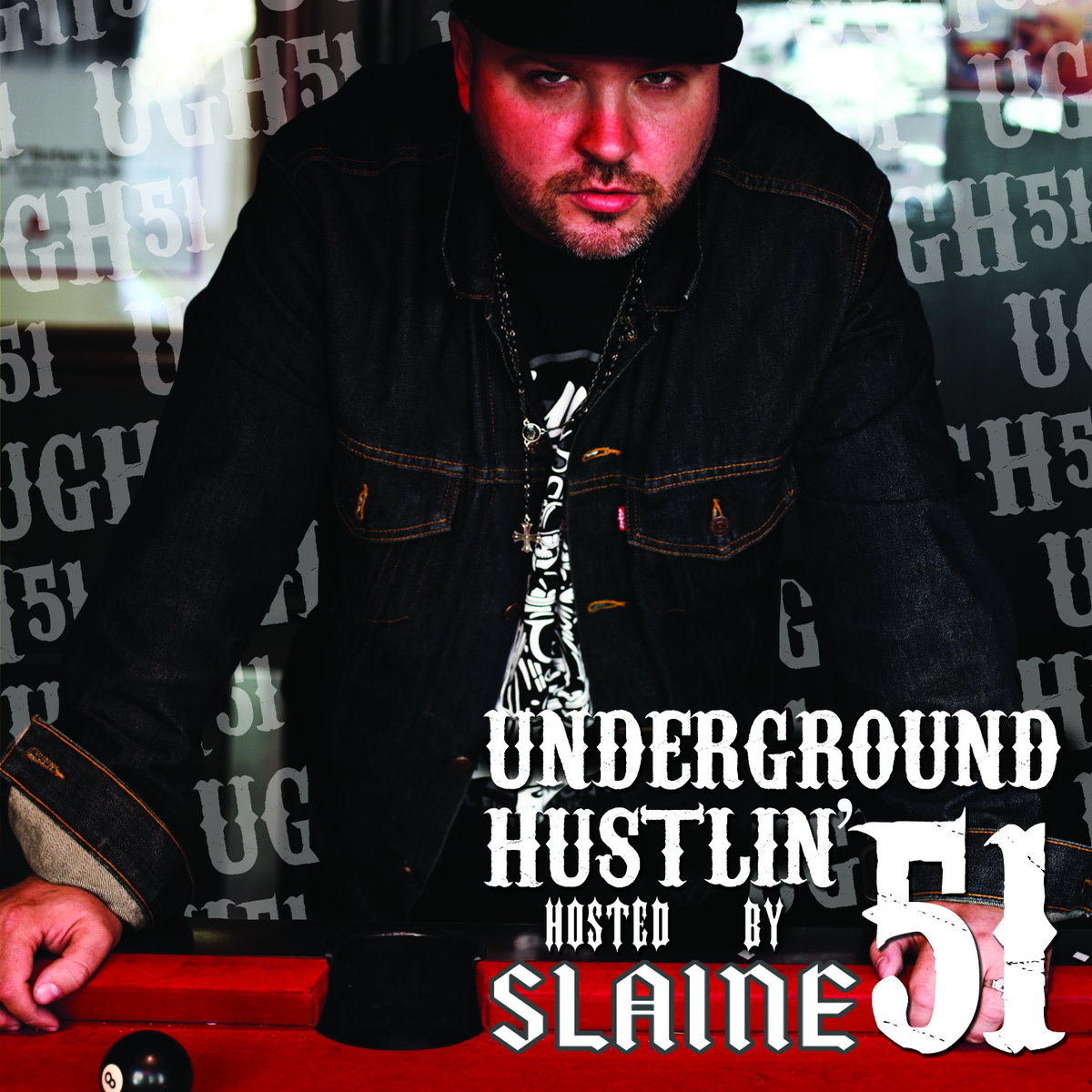 Underground Hustlin' Volume 51 Hosted by Slaine | Underground Hustlin