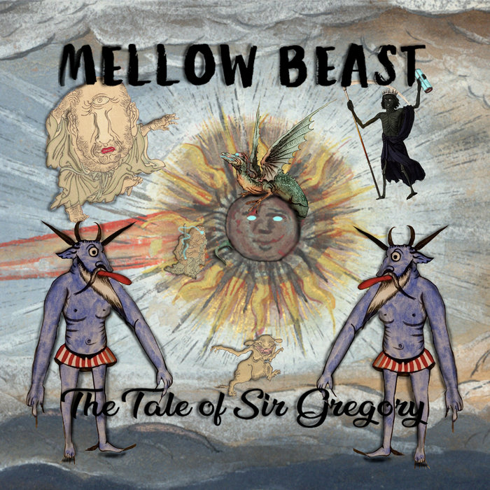 The Tale of Sir Gregory | Mellow Beast