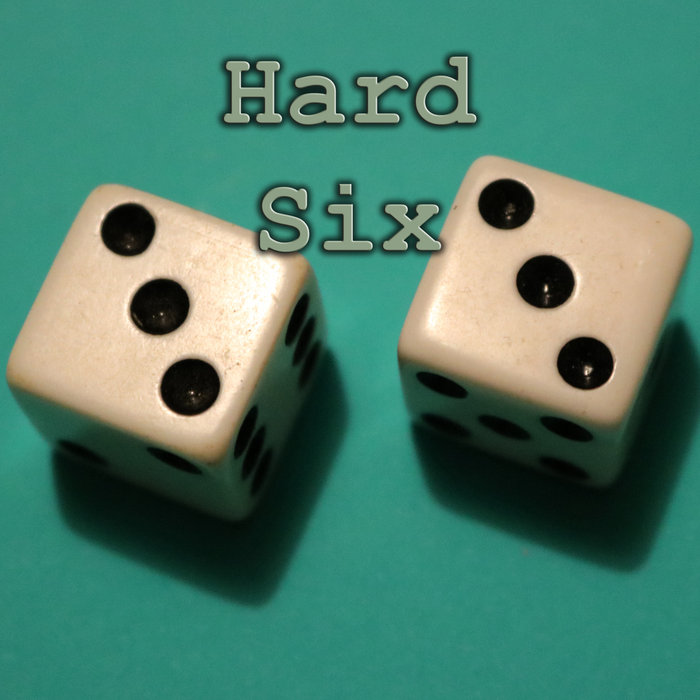 Hard Six | The Mad Poet