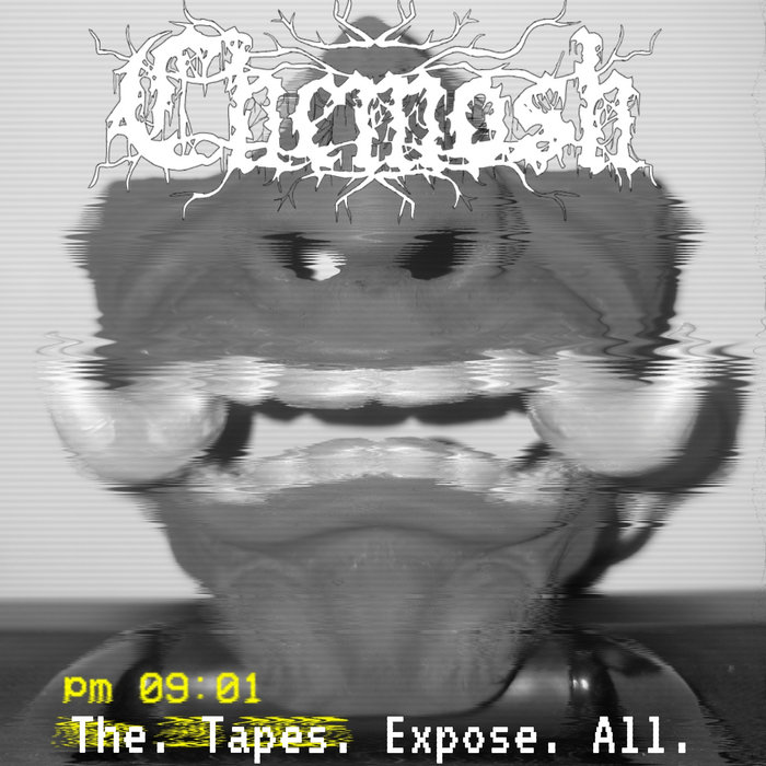 The. Tapes. Expose. All. | Chemosh