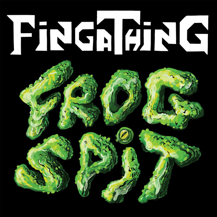 Frogspit | Fingathing