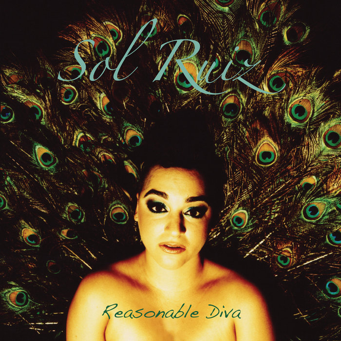 Reasonable Diva | SOL RUIZ | Sol Ruiz