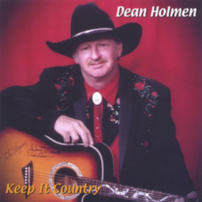 Keep It Country | Dean Holmen | Colt Records