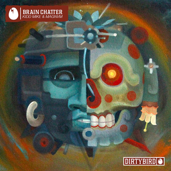Brain Chatter | Kidd Mike & MAGNVM! | DIRTYBIRD