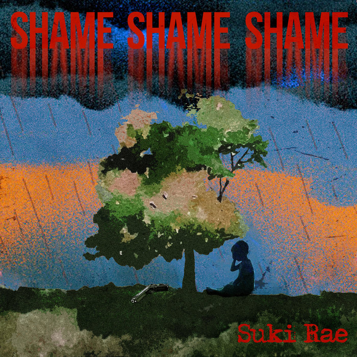 Shame,shame,shame | Suki Rae